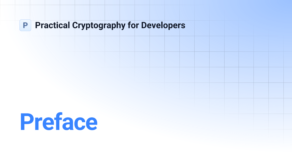 Preface | Practical Cryptography for Developers