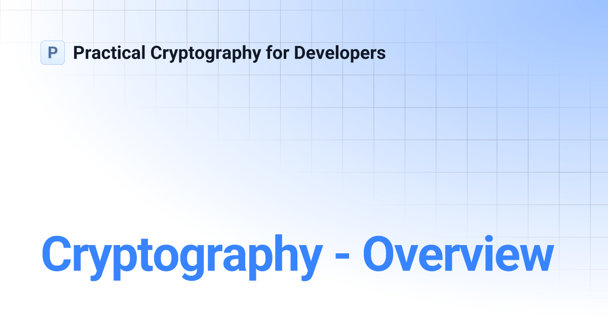 Cryptography - Overview | Practical Cryptography for Developers
