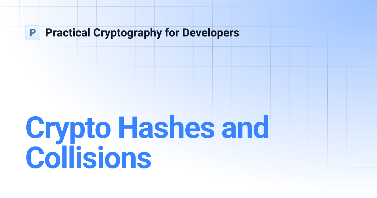 Crypto Hashes and Collisions | Practical Cryptography for Developers