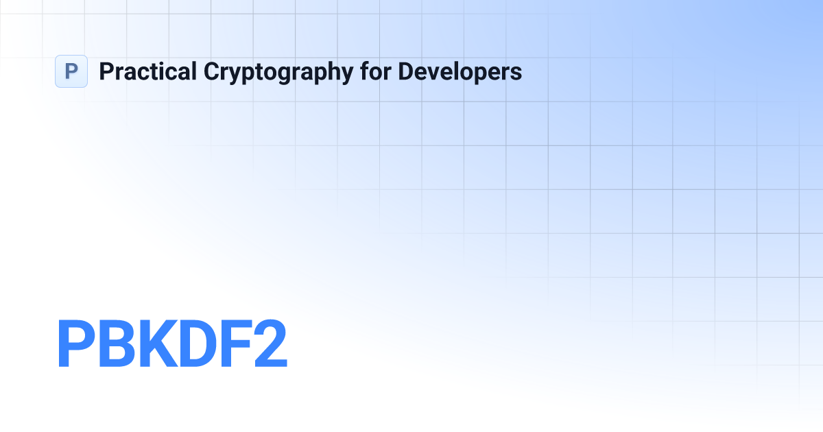 PBKDF2 | Practical Cryptography for Developers