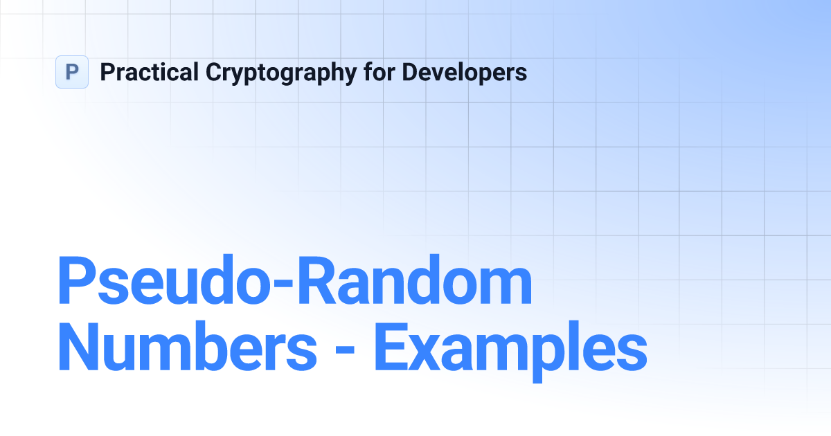 Pseudo-Random Numbers - Examples | Practical Cryptography for Developers