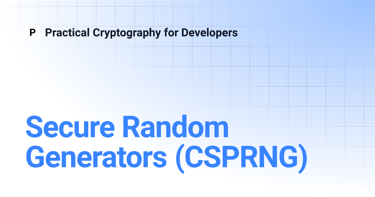 Secure Random Generators Csprng Practical Cryptography For Developers 2696