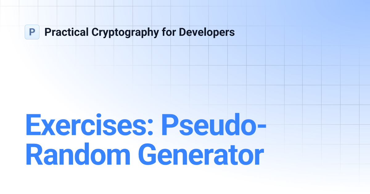 Exercises: Pseudo-Random Generator | Practical Cryptography for Developers