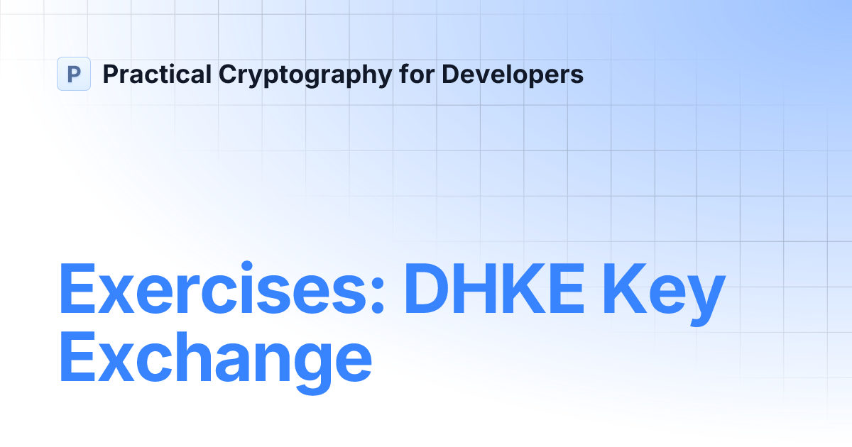 Exercises: DHKE Key Exchange | Practical Cryptography for Developers