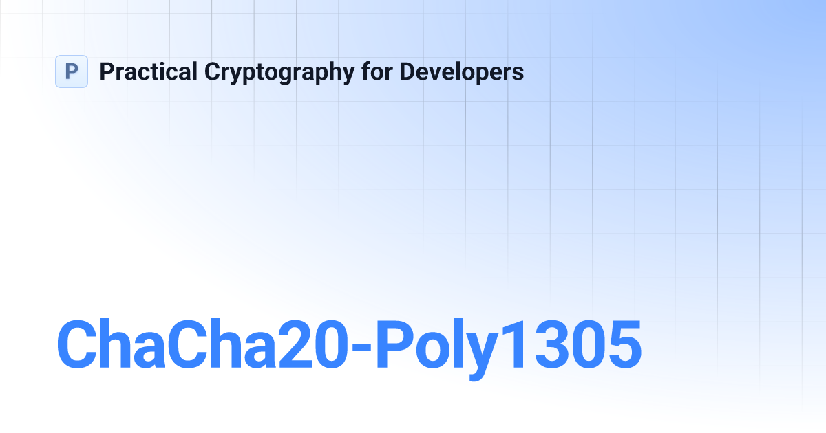 ChaCha20-Poly1305 | Practical Cryptography for Developers