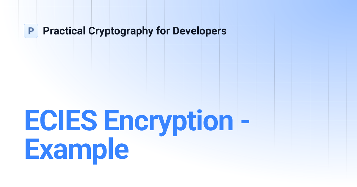 ECIES Encryption - Example | Practical Cryptography for Developers