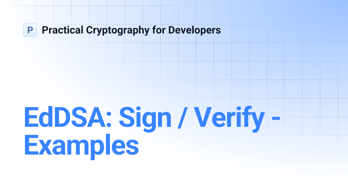 EdDSA: Sign / Verify - Examples | Practical Cryptography for Developers